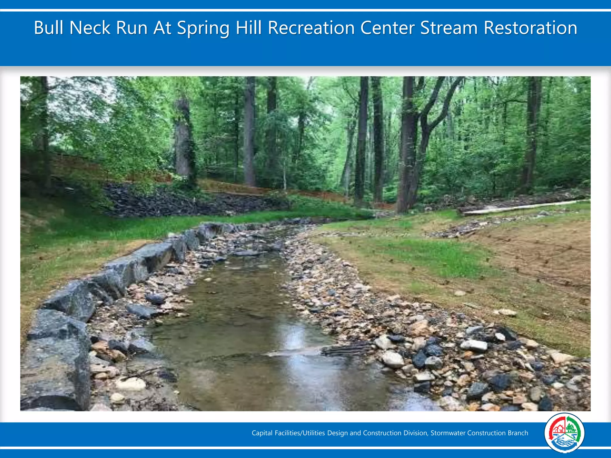 Bull Neck Run at Spring Hill Recreation Center Stream Restoration | PPT