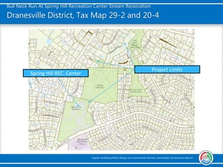 Bull Neck Run at Spring Hill Recreation Center Stream Restoration | PPTX