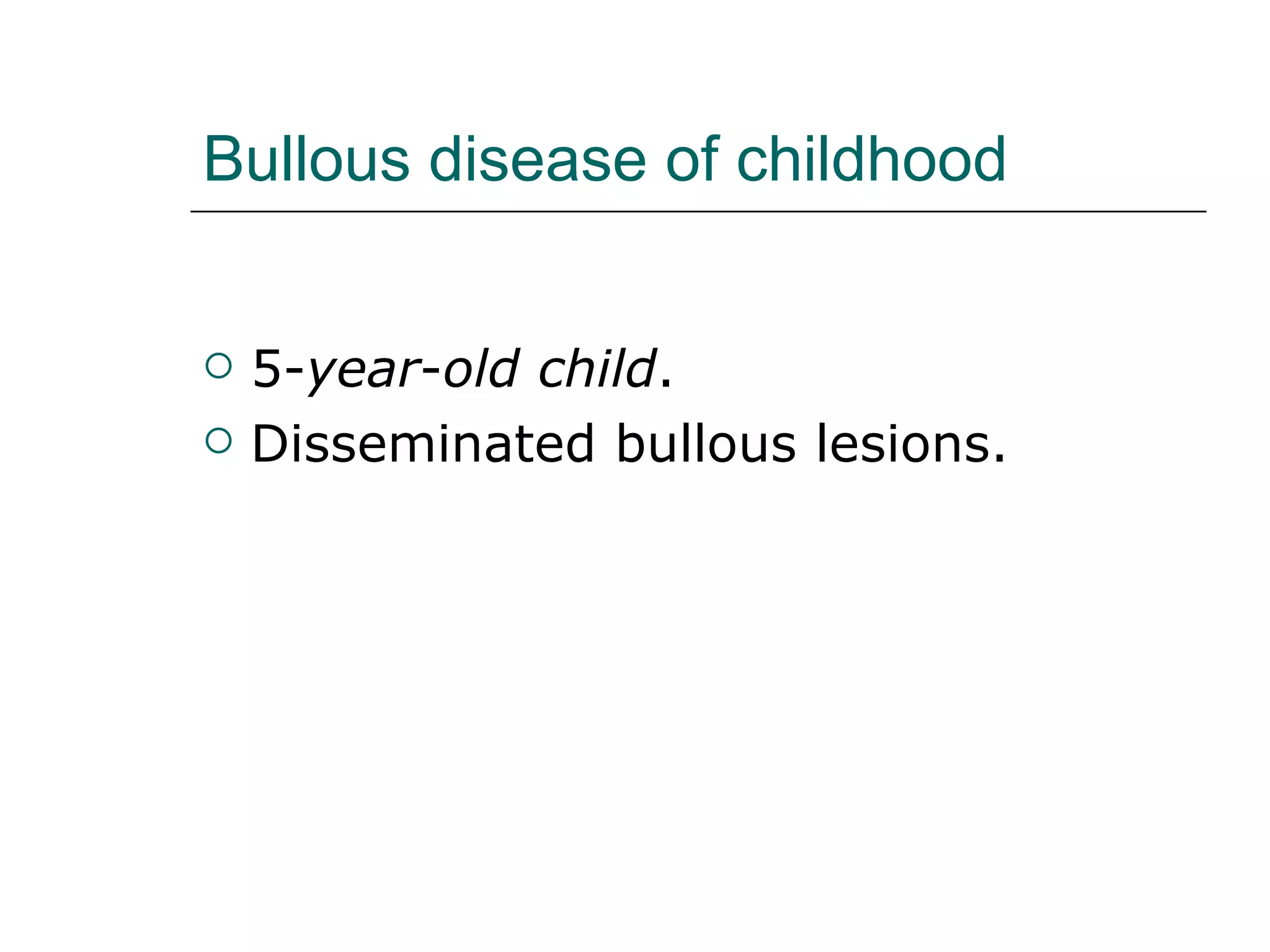 Bullous Disease Of Childhood | PPT