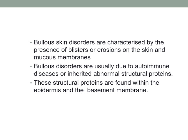 BULLOUS SKIN DISORDERS.ppt | Skin and Dermatology | Diseases and Conditions