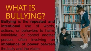 Bullying-meaning,effects,symptoms and others.pptx