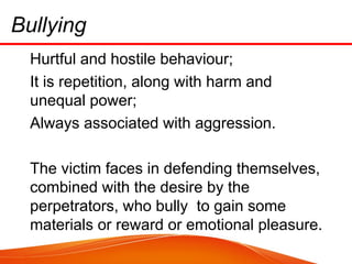 Bullying - what is bullying, all about bullying.ppt