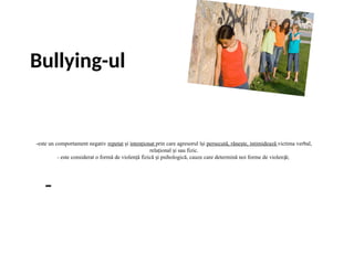 Spune NU bullyingului- Sa luam atitudine!bullyingul.pptx