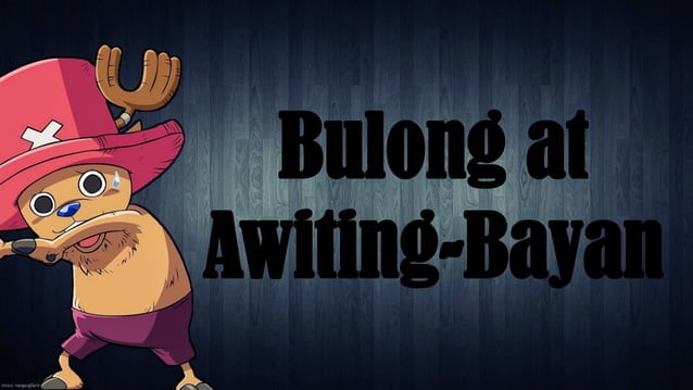 Bulong at Awiting Bayan.............pptx