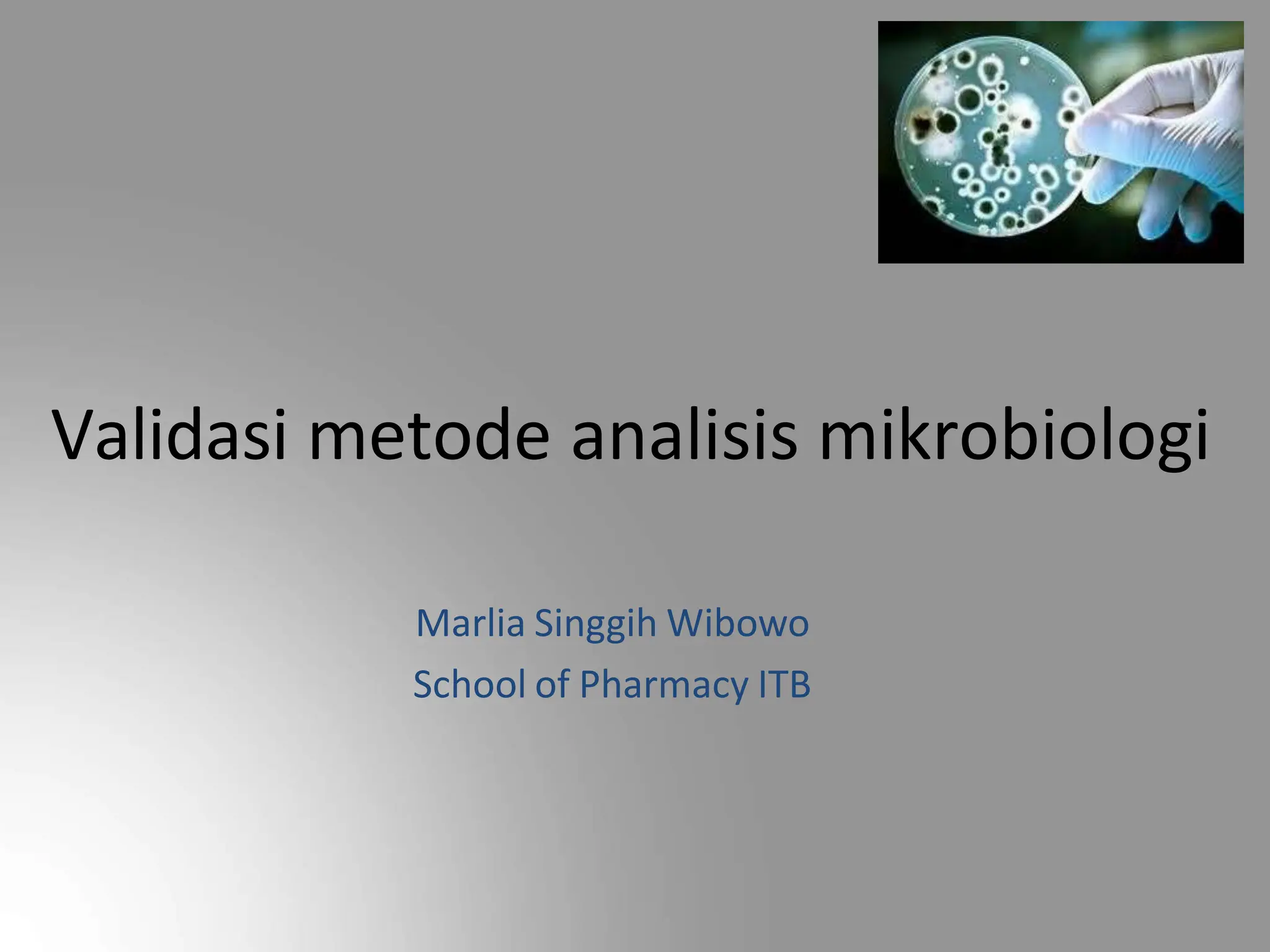 Bu Marlia - Validasi metode analisis mikrobiologi.pptx
