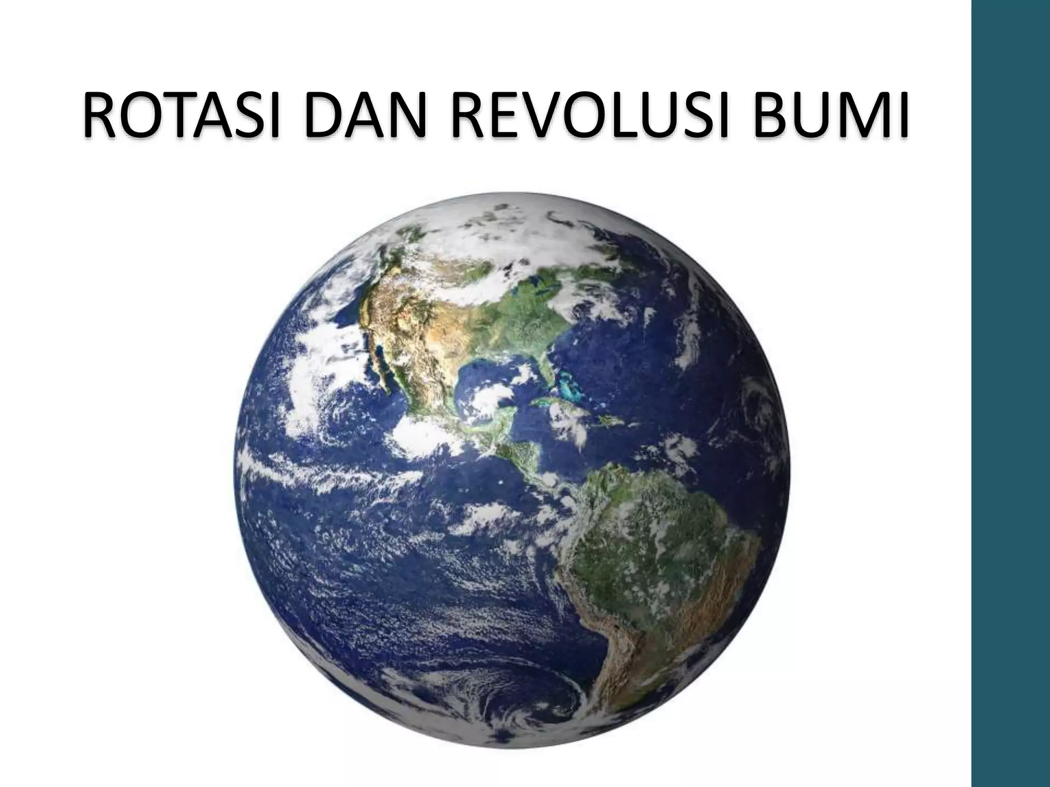 Rotasi dan Revolusi Bumi | PPTX