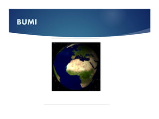 Bumi | PPT
