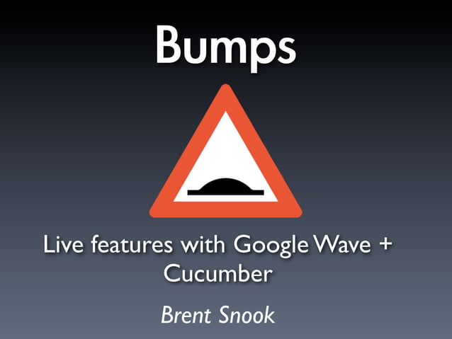 Bumps - Live Features with Google Wave and Cucumber | KEY | Robotics ...