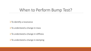 Bump test (Resonance Test) | PPTX