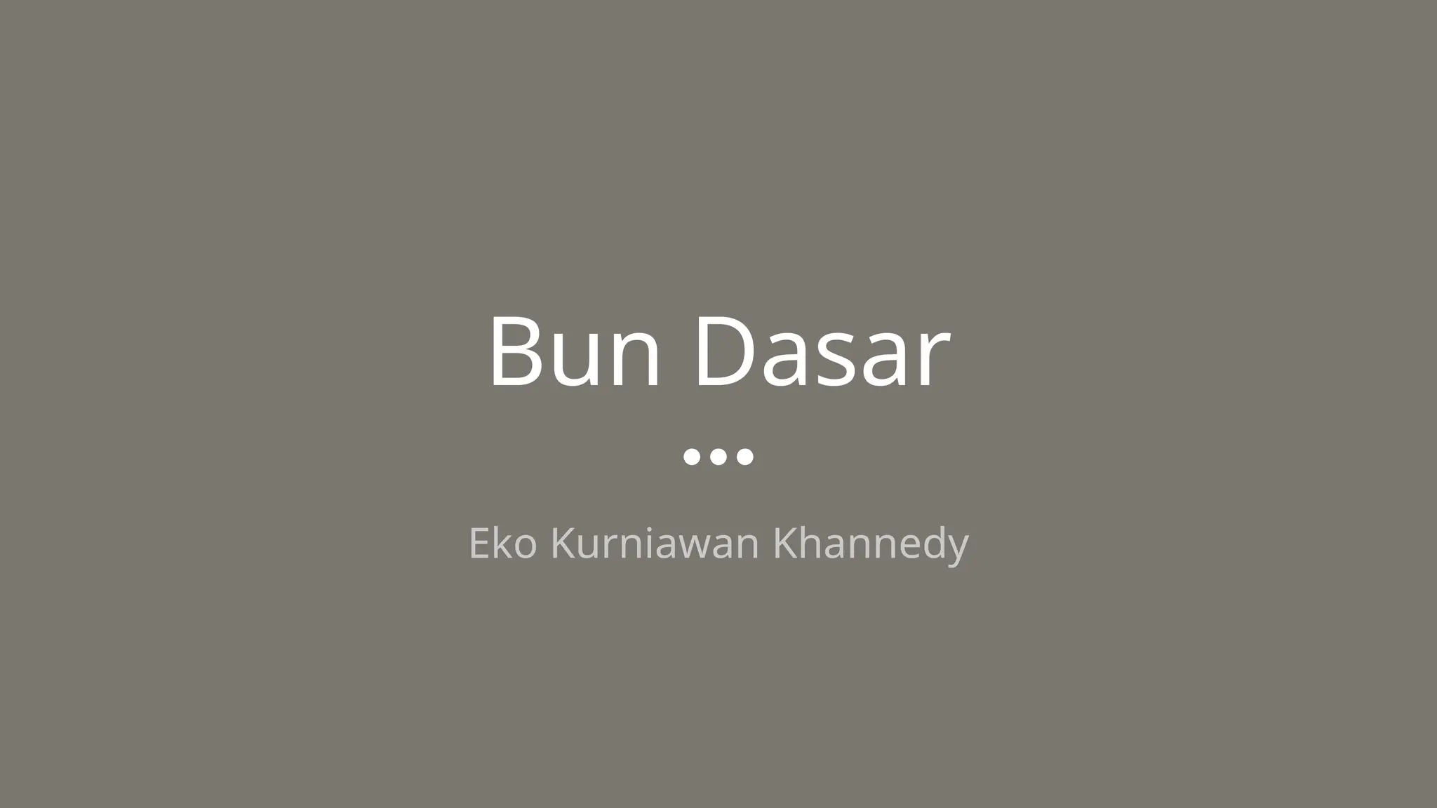 Dasar dasar pemrogaman bun by programmer jaman now | PPTX