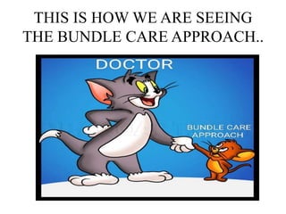 BUNDLE CARE APPROACH IN MICROBIOLOGY.pptx