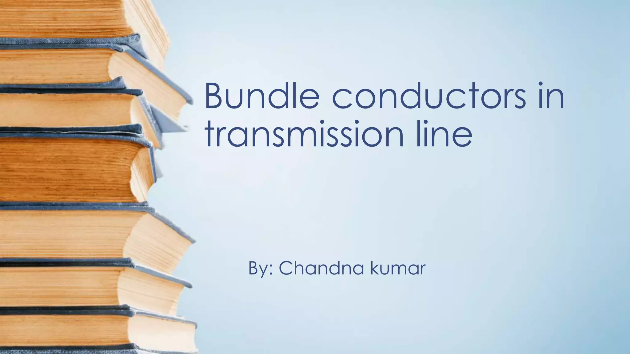 Bundle conductors in transmission line | PPTX