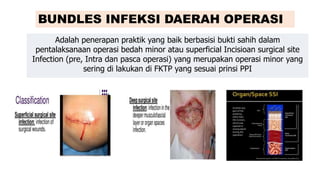 BUNDLES HAIS PENCEGAHAN DAN PENGENDALIAN INFEKSI | PPTX