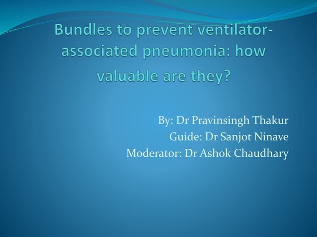 Bundlestopreventventilator associatedpneumonia-140724021616-phpapp02 | PPT