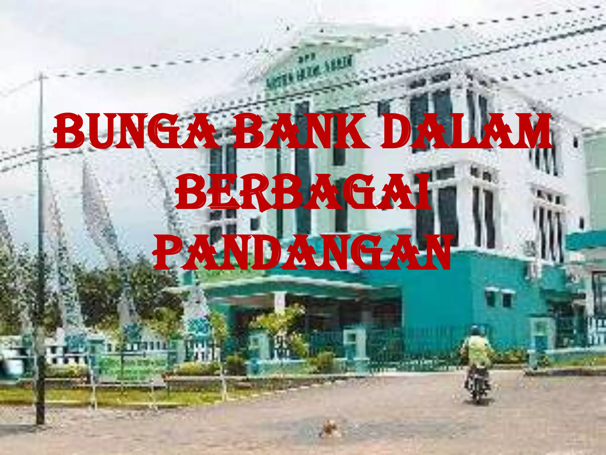 Bunga bank dalam berbagai pandangan | PPTX