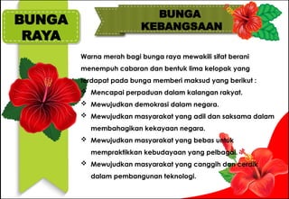 BUNGA RAYA, MAKSUD DAN KETERANGAN SEBAGAI PANDUAN | PPTX