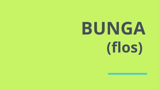 bagian-bagian bunga secara umum atau morfologi | PPTX