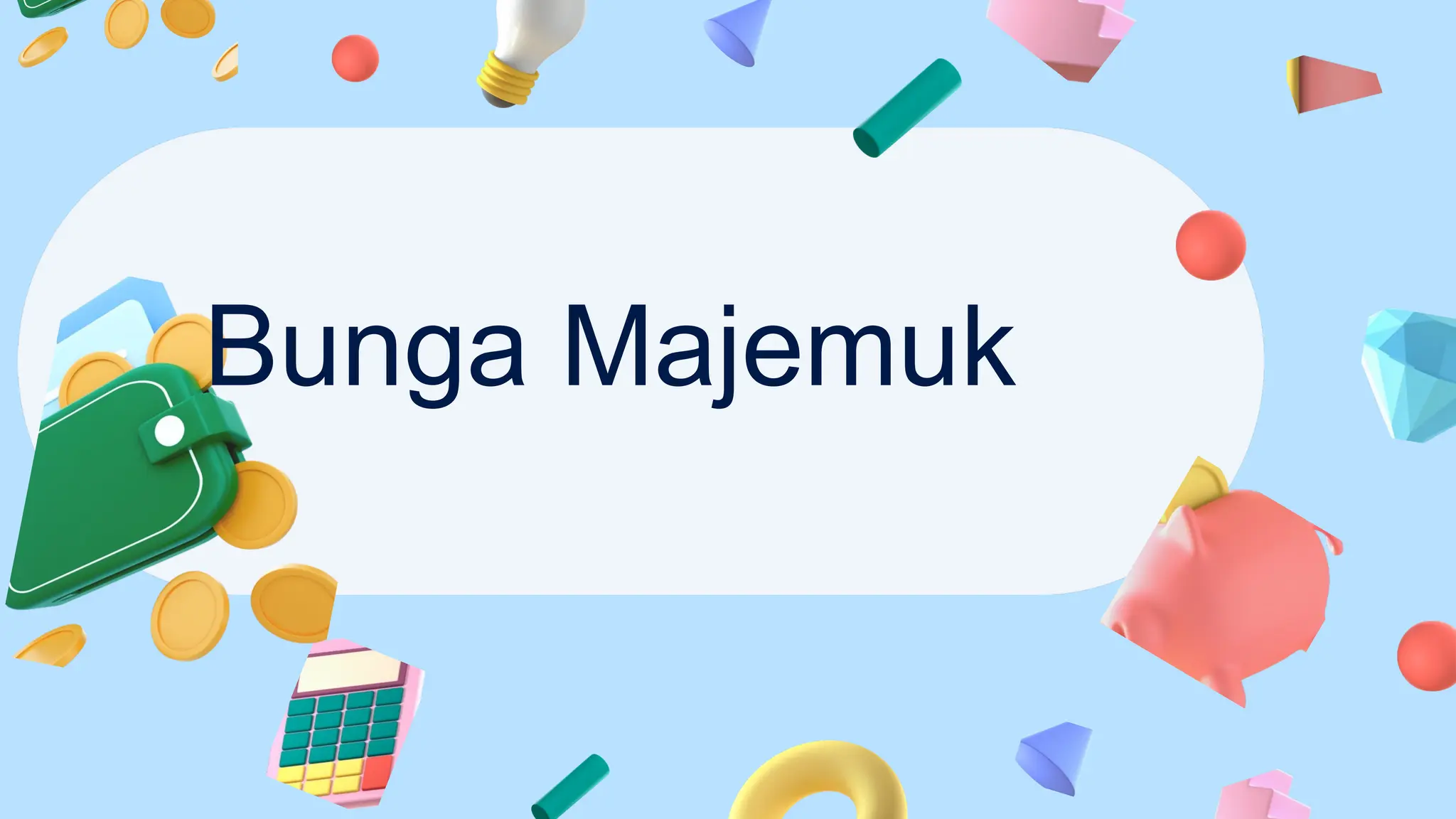 Bunga tunggal, majemuk dan anuitas_20230815_130558_0000.pptx