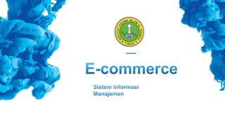E-commerce (Sistem Informasi Manajemen).pptx