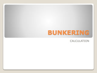 Bunkering Calculation | PPT