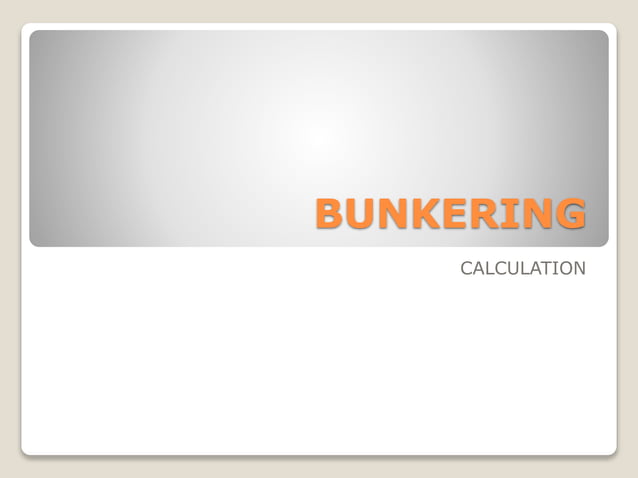 Bunkering Calculation | PPT | Physics | Science