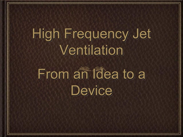Bunnell History and High Frequency Jet Ventilator Theory | PDF