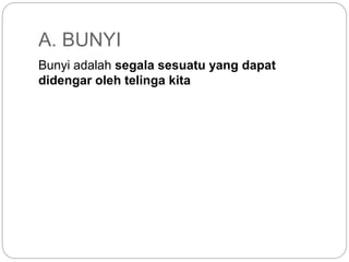 BUNYI DAN PENDENGARAN.pptx