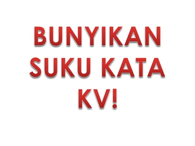 Bunyikan suku kata kv! | PPTX