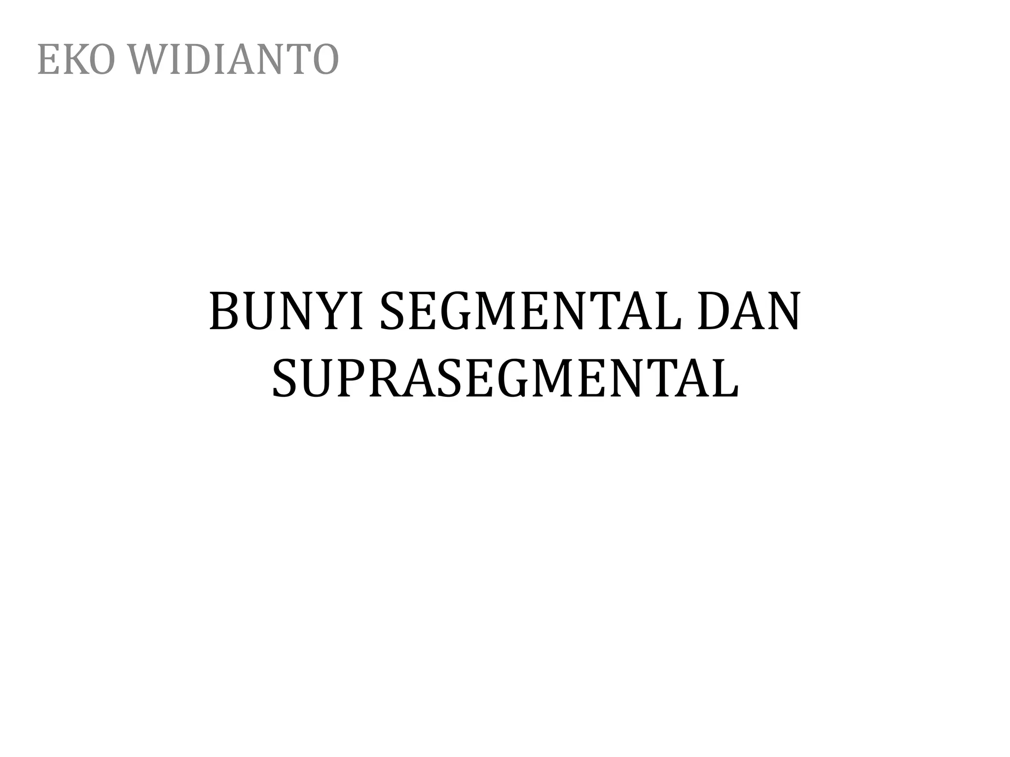Bunyi segmental dan suprasegmental | PPTX