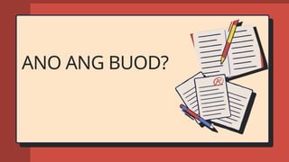 BUOD AT BALANGKAS filipino sa pilin.pptx