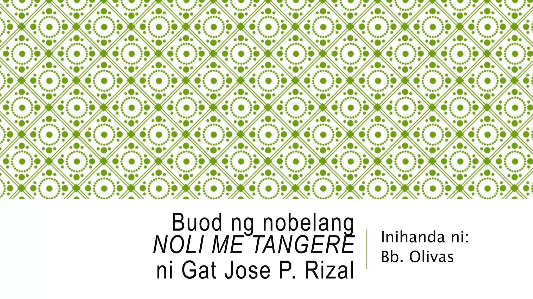 Buod ng Noli Me Tangere | PPTX