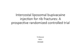 Intercostal liposomal bupivacaine injection for rib fractures: A ...