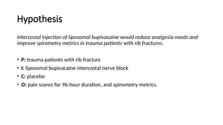 Intercostal liposomal bupivacaine injection for rib fractures: A ...