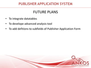 ANKOS Publisher Application System | PPT