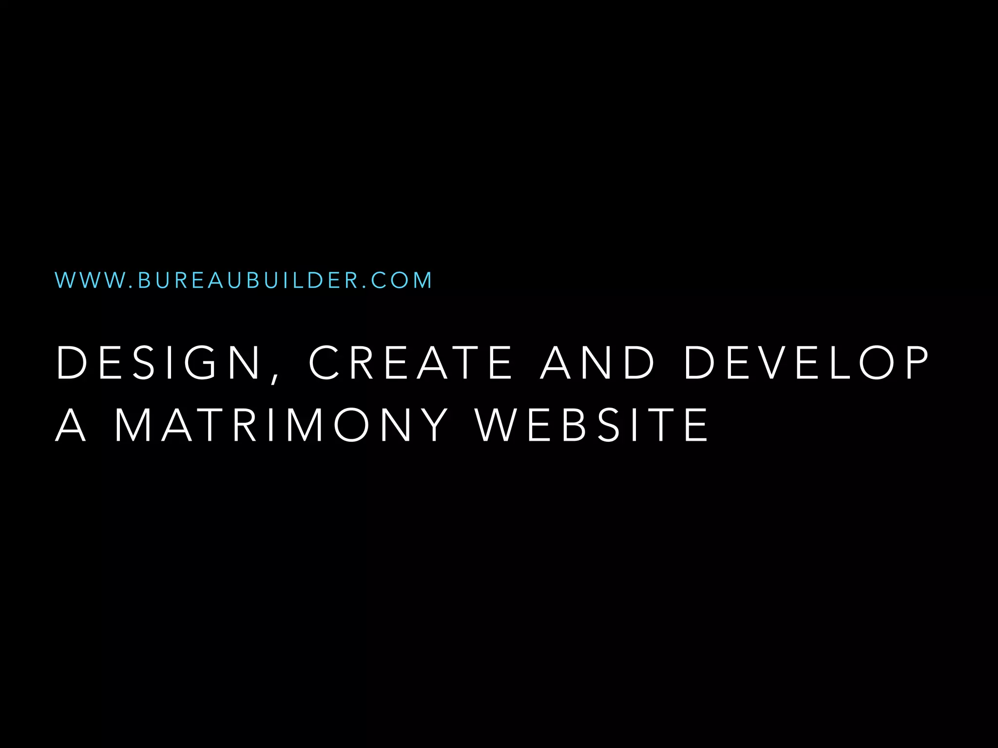Design, Create and Develop Your Own Matrimony Website | PPT