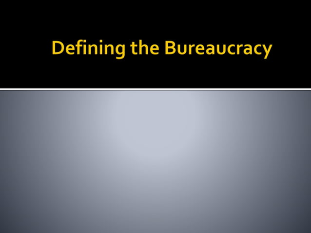 Bureaucracy | PPT