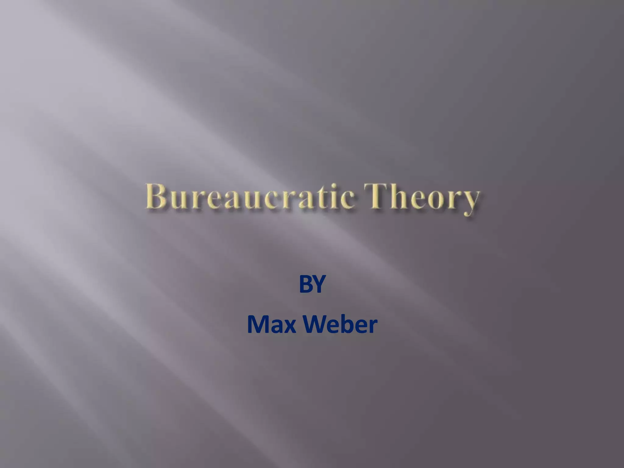 bureaucratic theory & contingency theory ppt.pptx