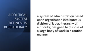 Bureucracy government and politics in public administration | PPT