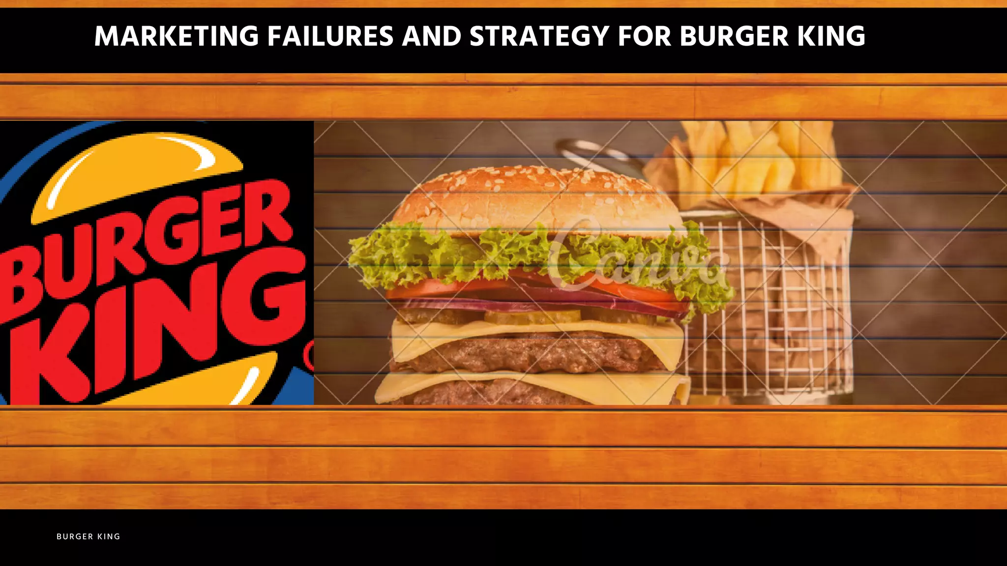 Burger king marketing failures and strategies | PDF