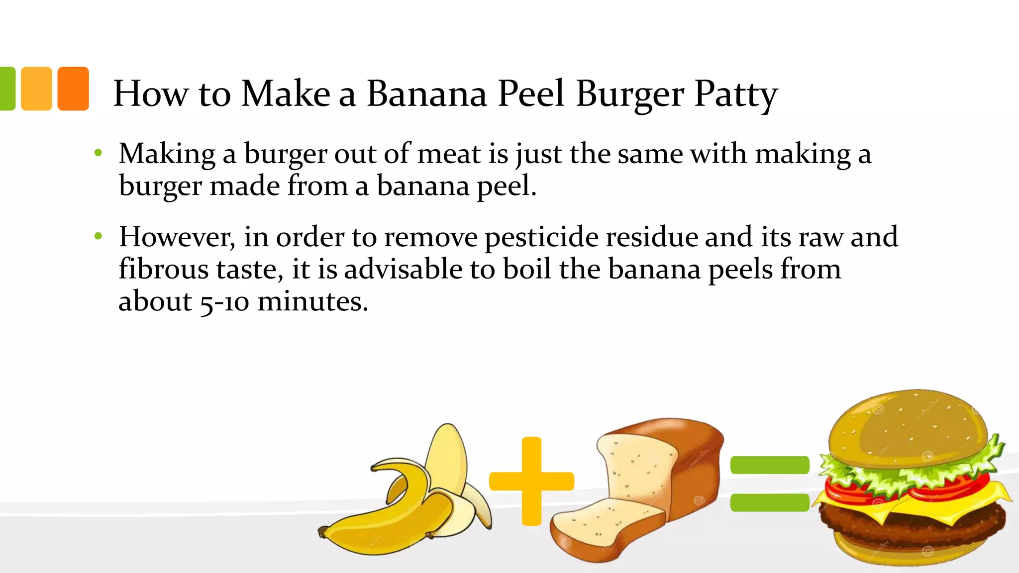 Burger with banana peel patty | PPTX