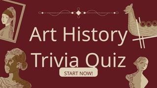 Burgundy Beige Elegant Illustrative Art History Trivia Quiz.pptx
