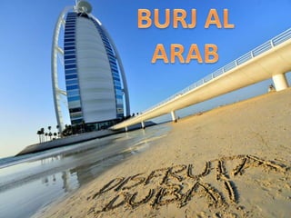 Burj al arab technology homework | PPTX