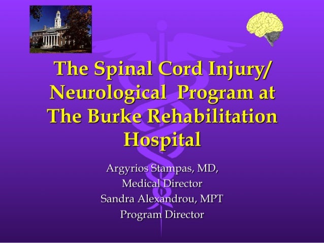 The Spinal Cord Injury Program at The Burke Rehabilitation Hospital