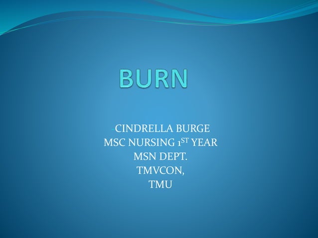 Burn | PPTX | First Aid | Injuries
