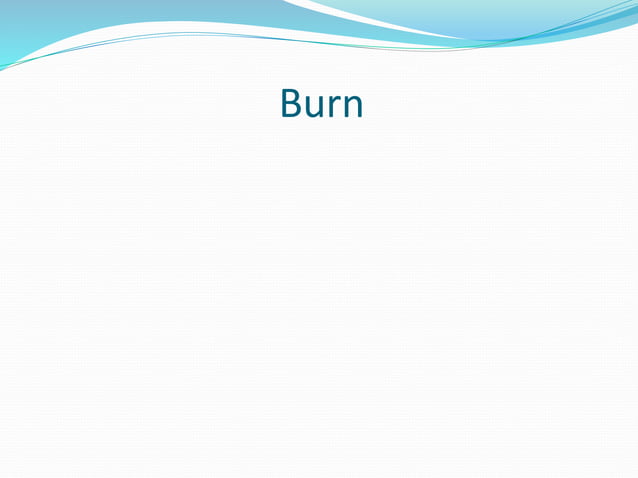 Burn | PPTX | First Aid | Injuries