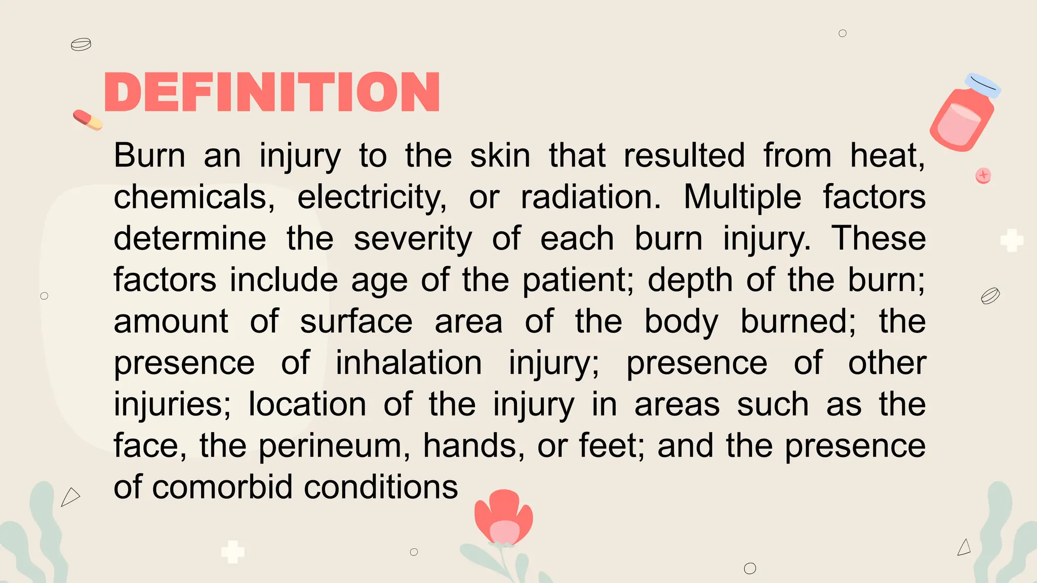 BURN definition, pathophysiology, medical management.pptx BURN definition, pathophysiology, medical management.pptx