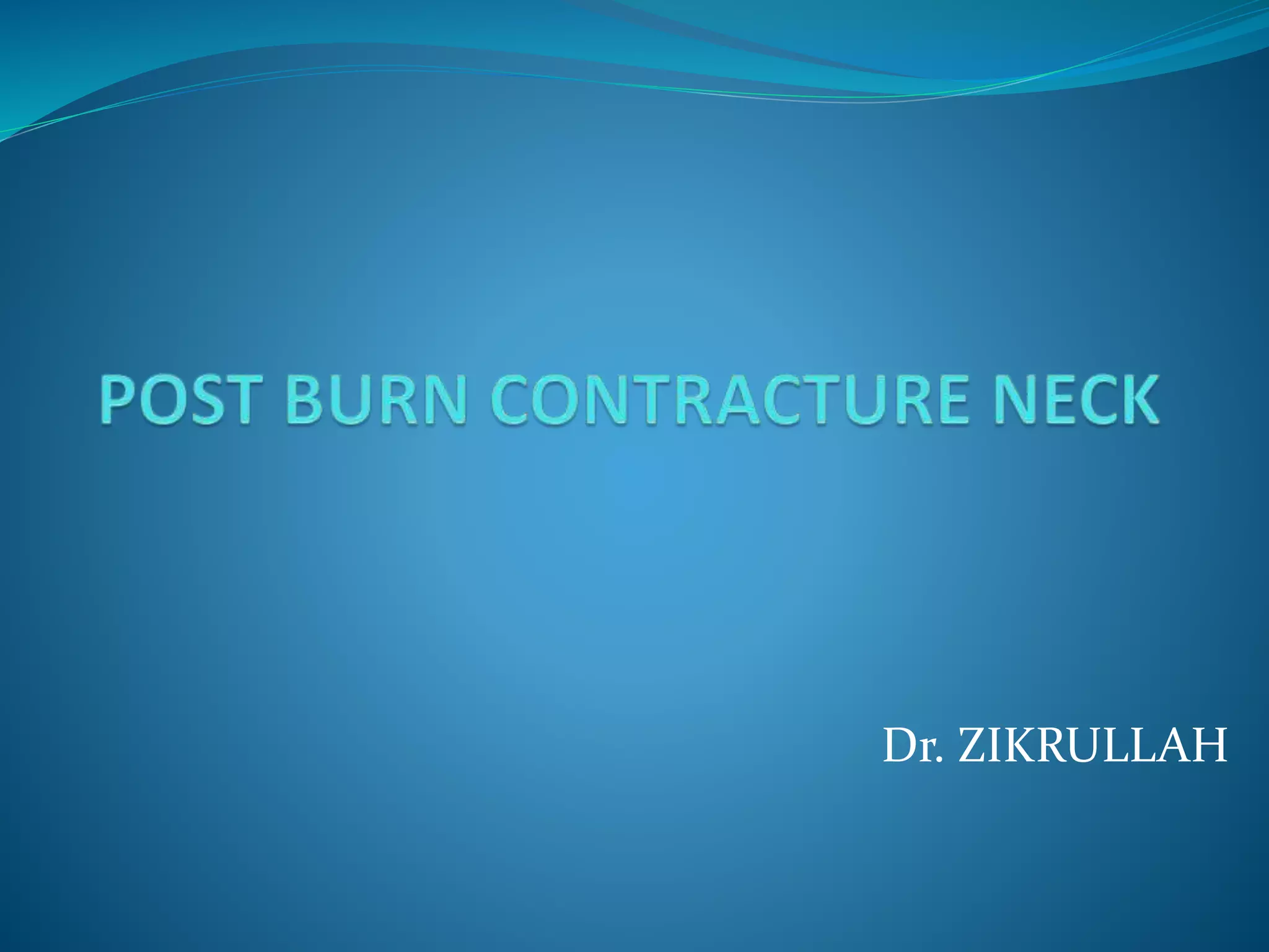 a case of burn with post burn contracture posted for surgery | PPTX