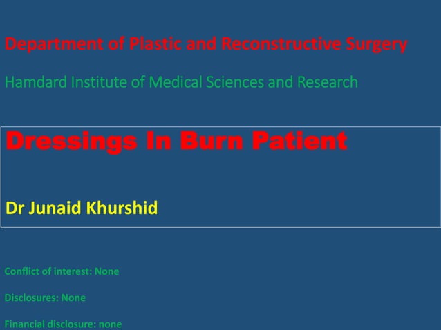 Dressings in Burn Wound, skin graftin, artificial skin and cadaveric ...