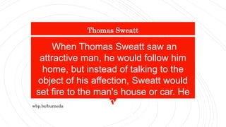 WORLD'S MOST PROLIFIC PYROMANIAC | PPTX