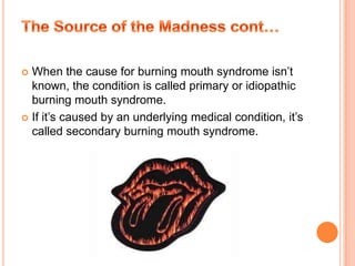 Burning mouth syndrome | PPTX